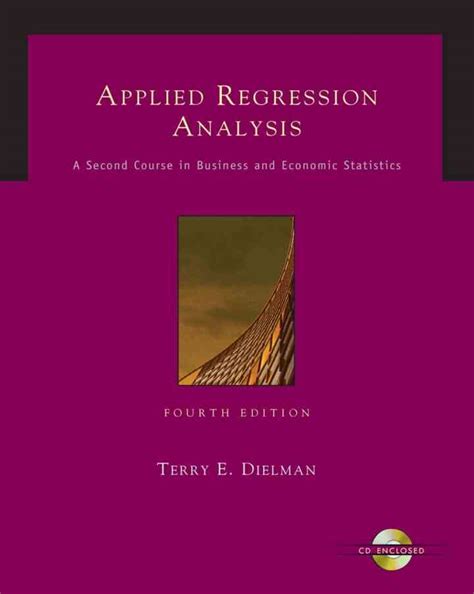Applied Regression Analysis A Second Course In Business And Economic Statistics 4th Edition