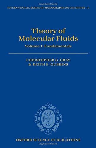 Theory Of Molecular Fluids Fundamentals Volume I Fundamentals Vol 1 International Series Of