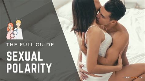 What Is Sexual Polarity The Secrets To Spark Attraction