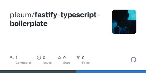 Github Pleumfastify Typescript Boilerplate