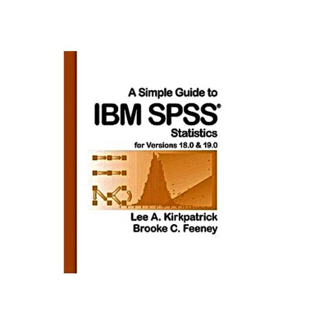 A Simple Guide To IBM SPSS Statistics For Versions 18 0 19 0 Chopbox