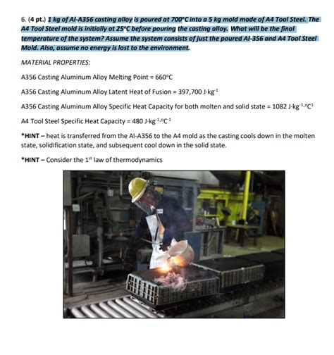 Solved 6 4 Pt 1 Kg Of Al A356 Casting Alloy Is Poured At