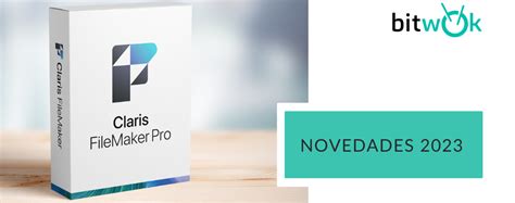 Claris Filemaker 2023 La Versión Más Segura Y Confiable Bitwok