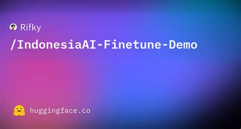 Rifky IndonesiaAI Finetune Demo Datasets At Hugging Face