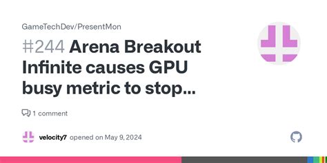 arena breakout infinite causes gpu busy metric to stop reporting · issue 244 · gametechdev