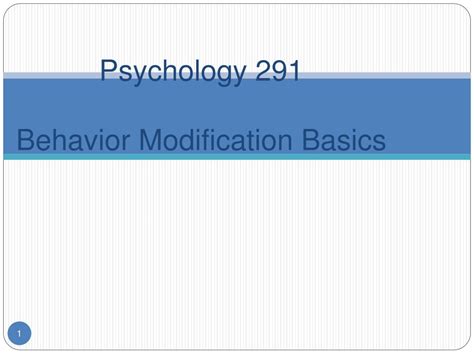 Ppt Psychology 291 Behavior Modification Basics Powerpoint