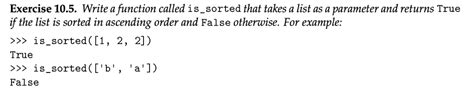 Solved Exercise Write A Function Called Is Sorted That Chegg Com