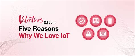 Reasons Why We Love IoT
