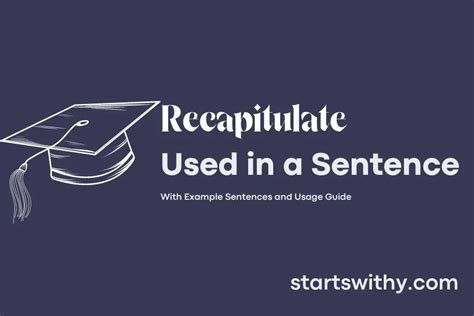 Recapitulate In A Sentence Examples 21 Ways To Use Recapitulate