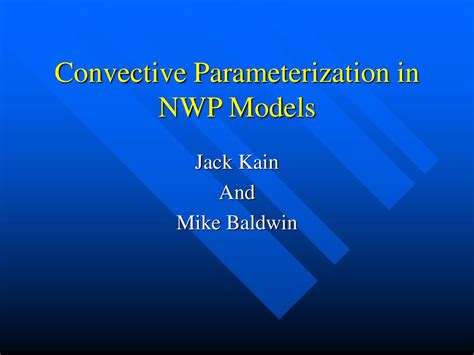 convective parameterization in nwp models ppt download