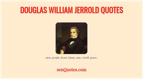 Douglas William Jerrold Quotes