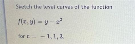 solved sketch the level curves of the function f x y