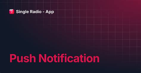 Push Notification Single Radio App
