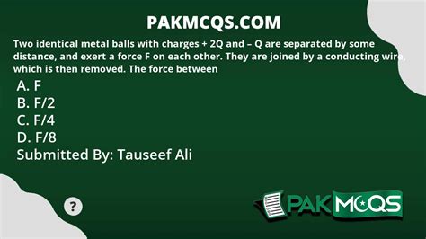 Two Identical Metal Balls With Charges 2q And Q Are Separated By