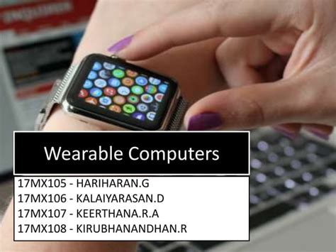 Wearable Computers Types Applications And Future Ppt