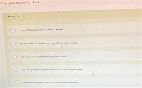 Solved In Low Gender Egalitarianism Culturesmultiple