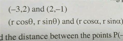 −3 2 And 2 −1 Rcosθ Rsinθ And Rcosα Rsinα D The Distance Between