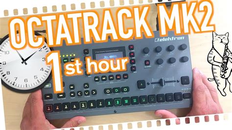 My Your First Hour With OCTATRACK MK2 TUTORIAL Factory Presets Samples First Small