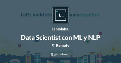Data Scientist Con Ml Y Nlp At Improving South America Remote Work From Home Get On Board