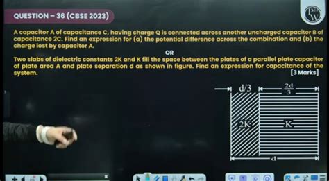 Question 36 Cbse 2023 123 A Capacitor A Of Capacitance Mathbf { C }