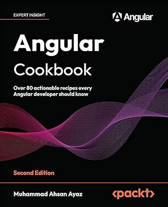 Amazon Angular Cookbook Over 80 Actionable Recipes Every Angular