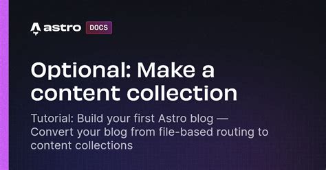 Optional Make A Content Collection Docs