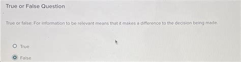 Solved True Or False Questiontrue Or False For Information