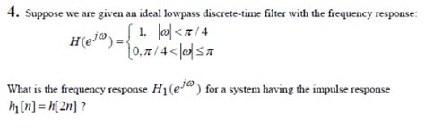 Solved 4 Suppose We Are Given An Ideal Lowpass