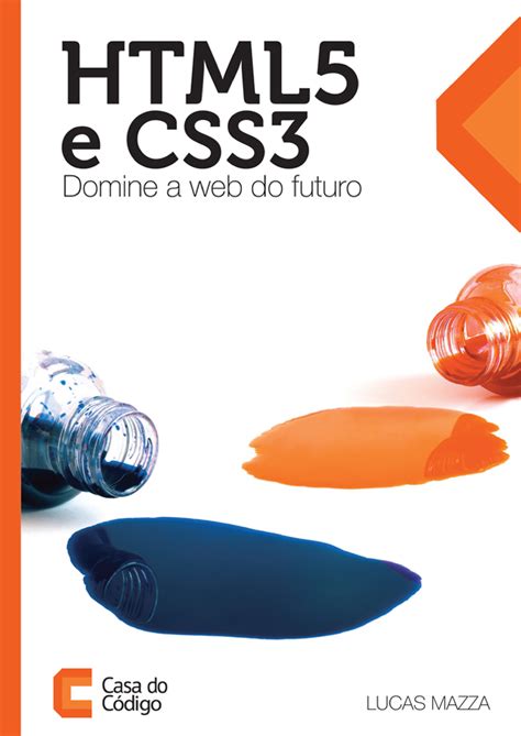 Casa Do Código Html5 E Css3 © 2013 Casa Do Código Todos Os Direitos Reservados E Protegidos
