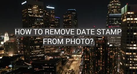 How To Remove Date Stamp From Photo FotoProfy