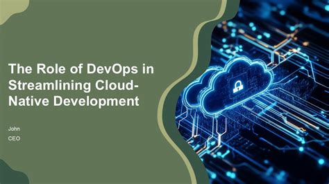 The Role Of Devops In Streamlining Cloud Native Development Ppt