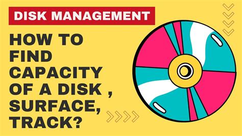 how to calculate capacity of a disk surface track disk management