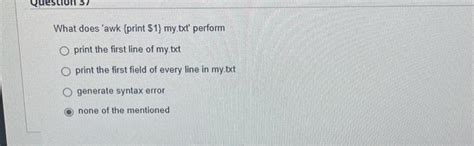 solved what does awk {print 1} my txt perform print the