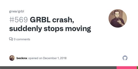 GRBL Crash Suddenly Stops Moving Issue Gnea Grbl GitHub