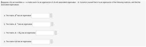 Solved Suppose A Is An Invertible Nn Matrix And V Is An Chegg