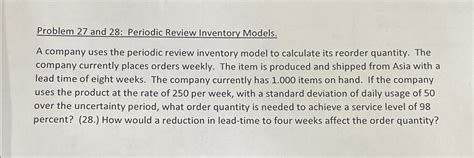 Solved Problem 27 And 28 Periodic Review Inventory Chegg Com