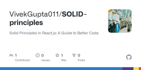 GitHub VivekGupta SOLID Principles Solid Principles In React Js A Guide To Better Code