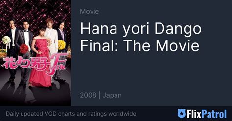 Hana Yori Dango Final The Movie Flixpatrol