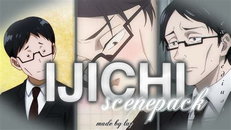 Ijichi Scene Pack Raw Clips No Watermark High Quality Youtube