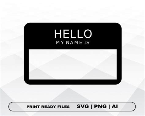 Hello My Name Is SVG Name Tag SVG Badge Svg Print Ai And Etsy