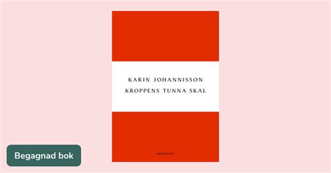 Kroppens Tunna Skal Sex Essäer Om Kropp Historia Och Kultur Isbn