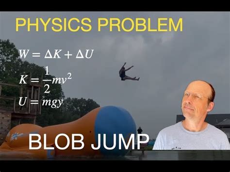 Free Video Work Energy And The Blob Jump Physics Problem From Dot