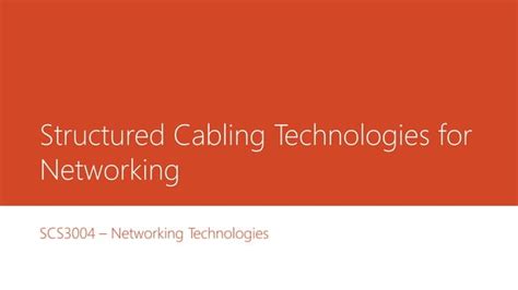 Structured Cabling Technologies For Networking Pptx