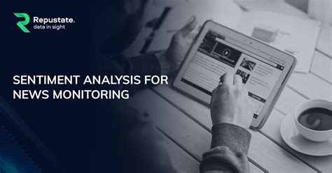 Sentiment Analysis For News Monitoring