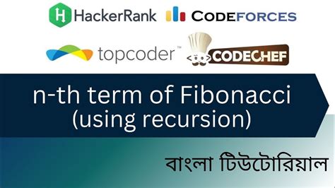 Generate The Nth Term In The Fibonacci Sequence Using Recursion Bangla C Tutorial Youtube