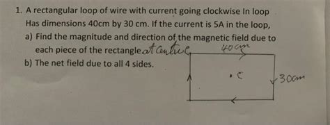 solved 1 a rectangular loop of wire with current going