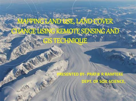 Remote Sensing And Gis In Land Use Land Cover Mapping Pptx