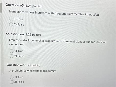Solved Question 65 125 ﻿pointsteam Cohesiveness Increases