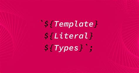 Taming Strings With Template Literal Types Sitepen