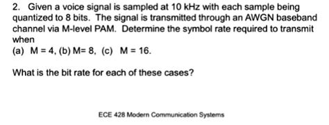 solved given a voice signal is sampled at 10 khz with each sample